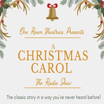 One Room Theatrics presents: A Christmas Carol-A Radio Show - Paramount ...