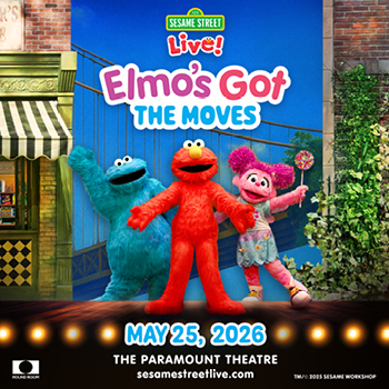 Sesame Street Live! Elmo’s Got the Moves - Paramount Theatre